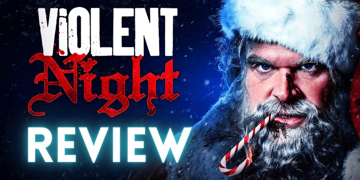 Review: 'Violent Night' is a Violent Delight (Spoiler Free)