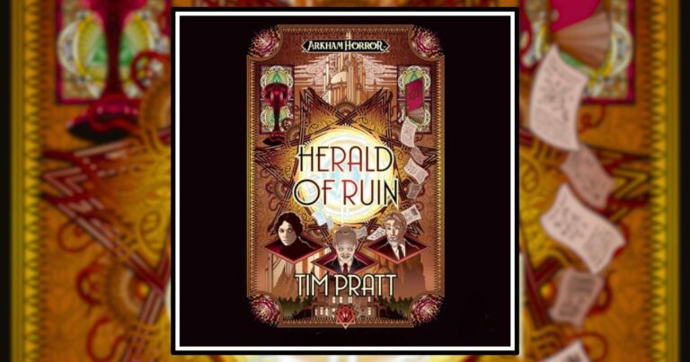 Book Review: 'Herald of Ruin' by Tim Pratt an Arkham Horror Novel