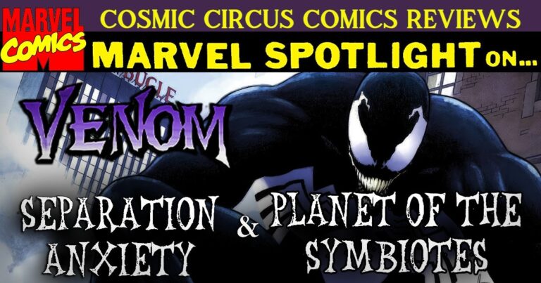 Venom Comics: Separation Anxiety & Planet of the Symbiotes